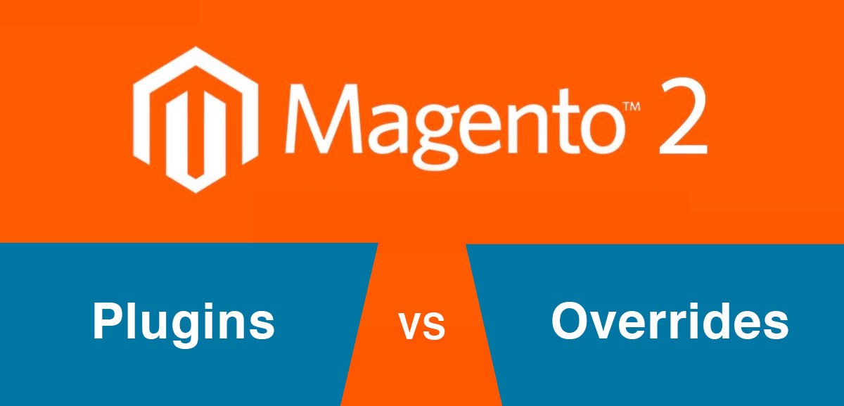 Magento 2 Plugins vs Overrides